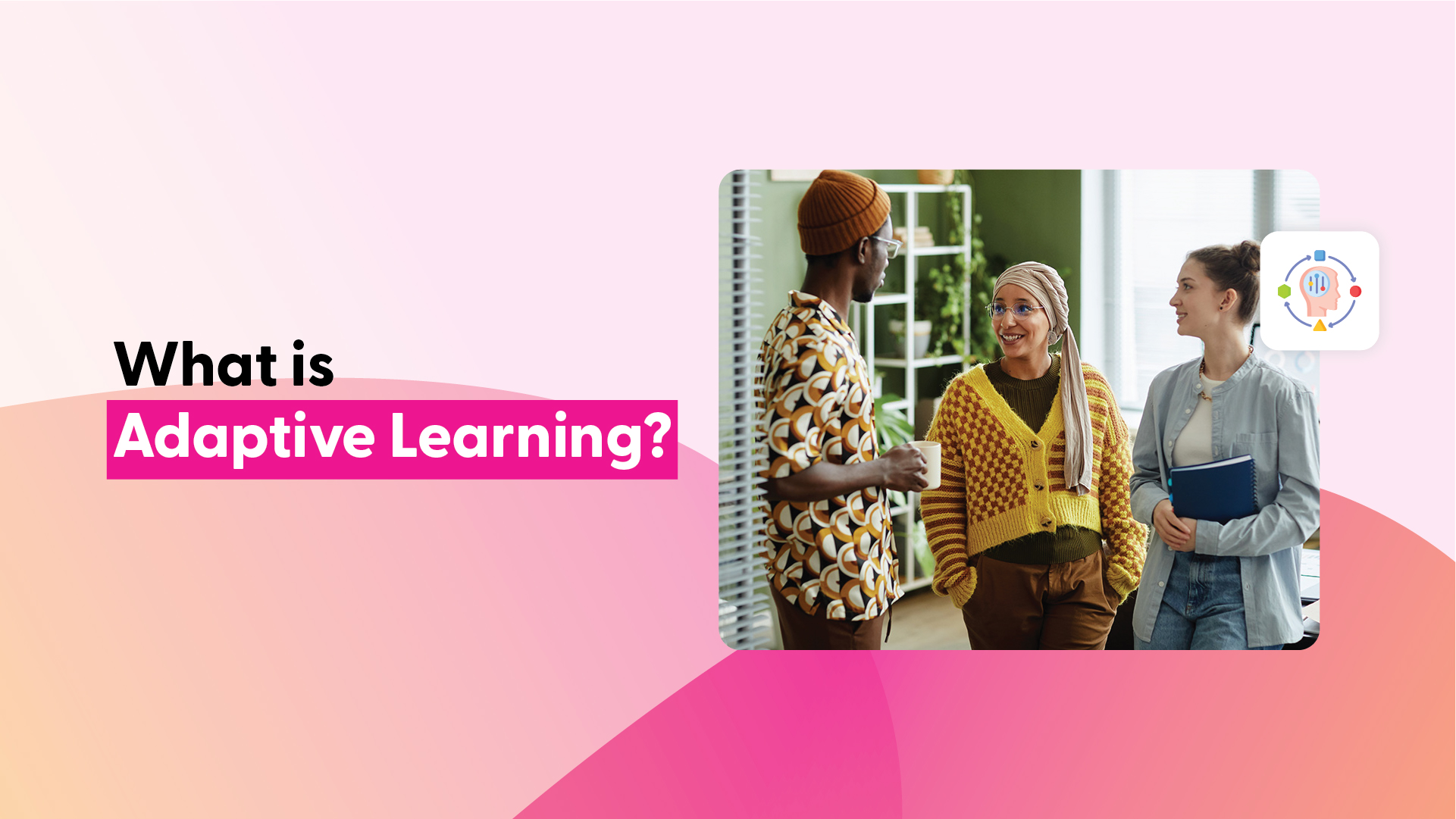 What is Adaptive Learning? A Beginner's Guide | Thirst