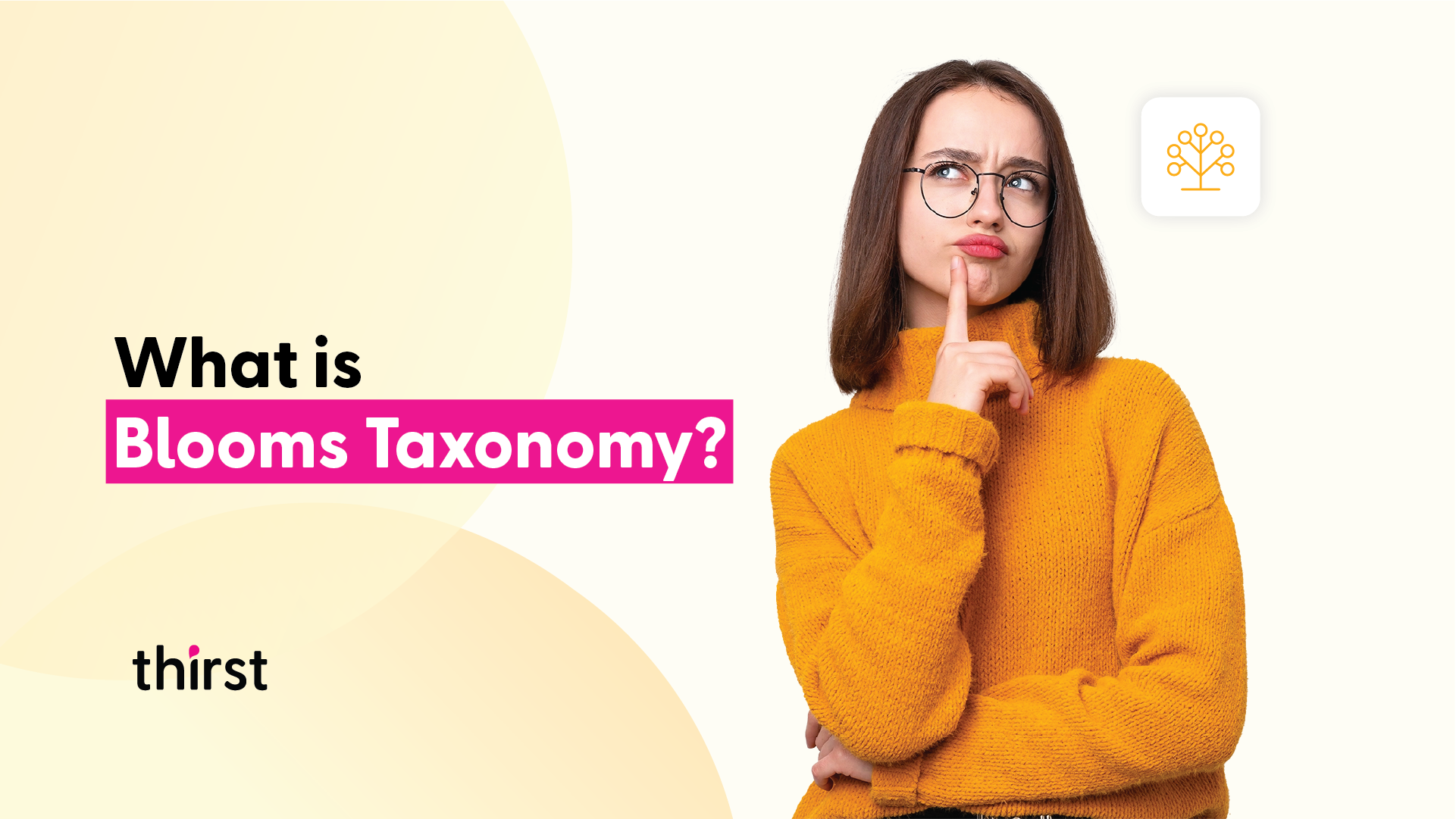 What is Bloom's Taxonomy? 6 Levels, Verbs and Examples | Thirst