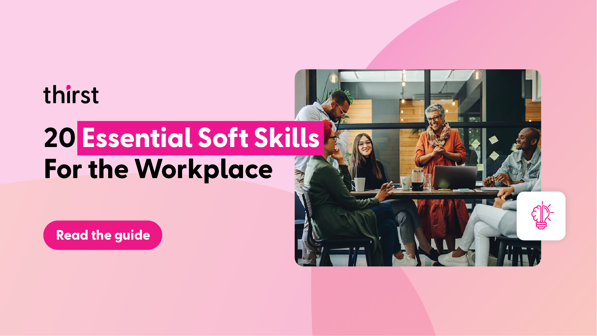 20 Essential Soft Skills To Develop In The Workplace | Thirst