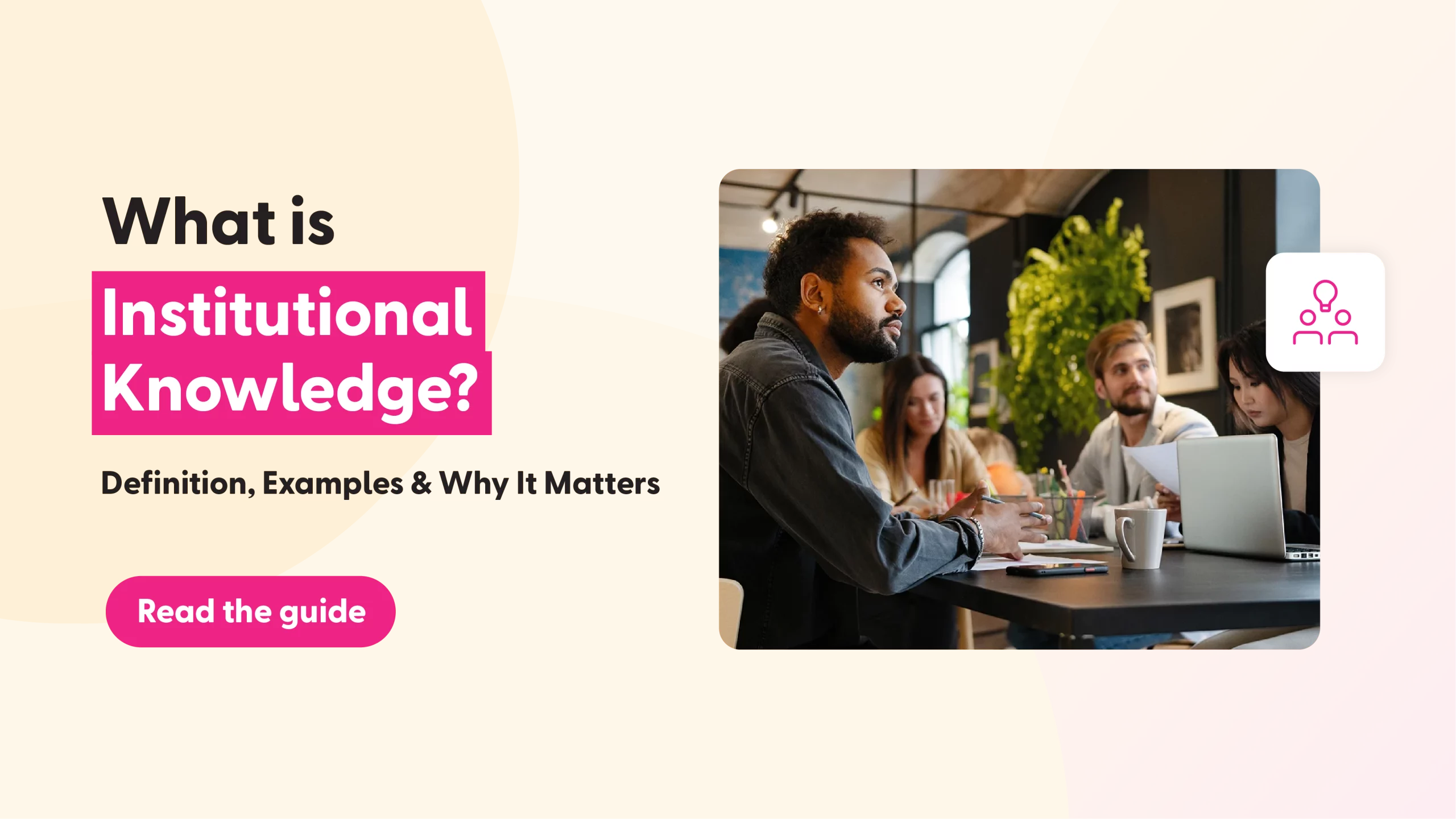 What Is Institutional Knowledge? Definition, Examples & Why It Matters ...