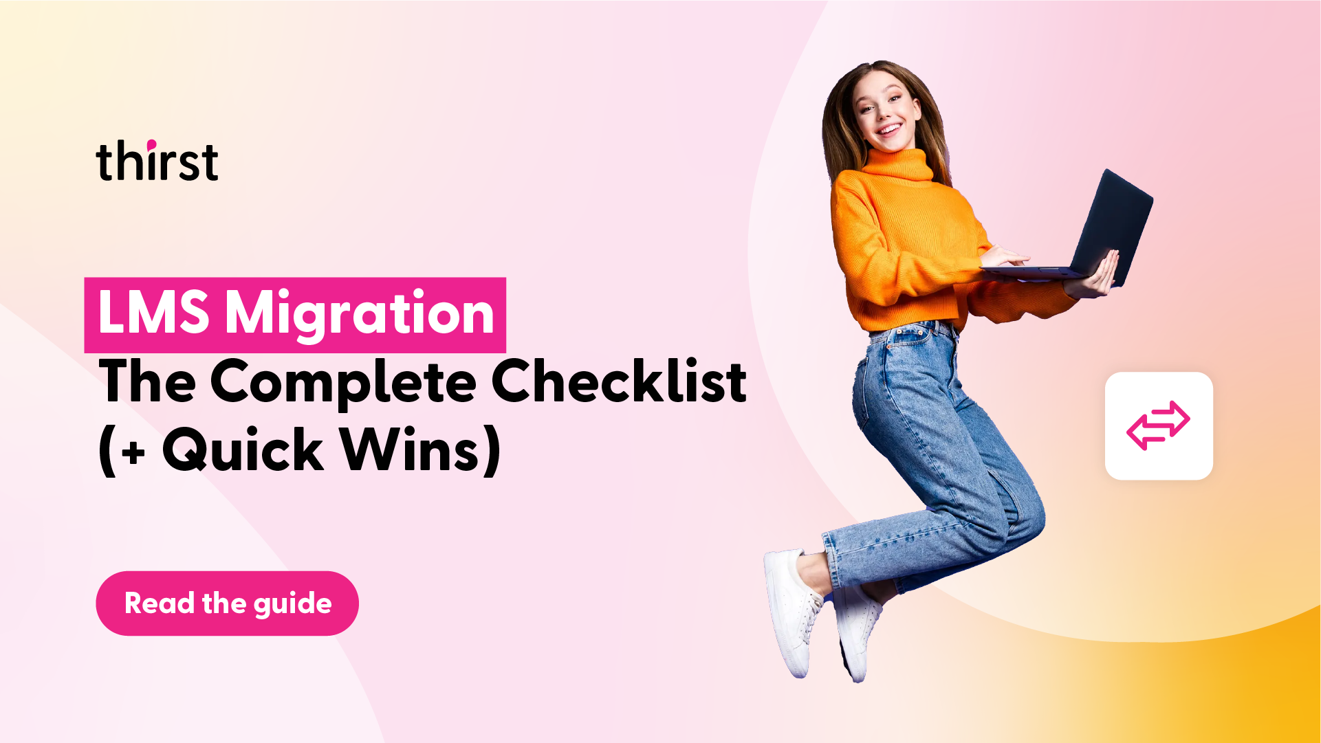 LMS Migration: Complete Checklist + Quick Wins | Thirst